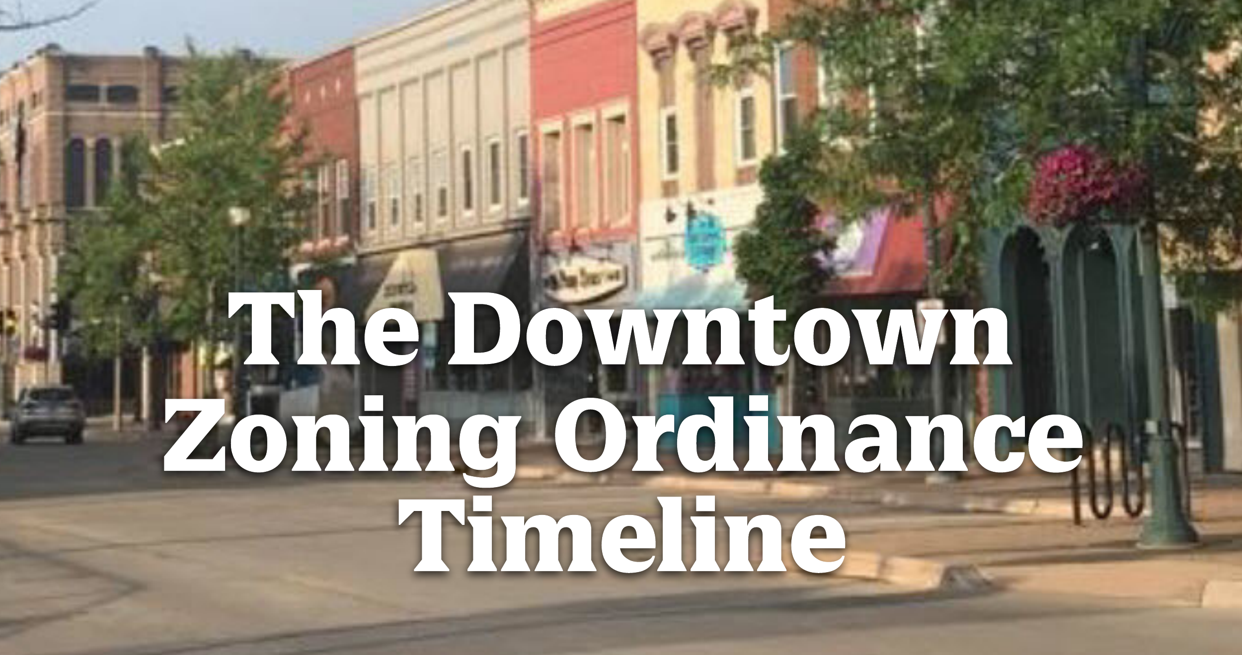 The Downtown Zoning Ordinance Timeline | Mayor Rob Green - Cedar Falls ...